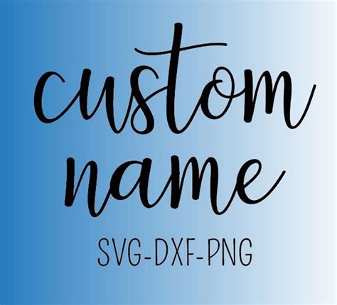 Custom Name Svg Custom Name Cut File Custom Name Calligraphy Custom Name Png Custom Name