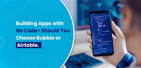 Building Apps With No Code Should You Choose Bubble Or Airtable