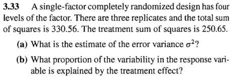 333 A Single Factor Completely Randomized Design Has