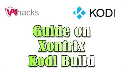 Xontrix Kodi Build How To Install On Firestick