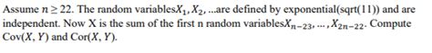 solved by an expert assume n≥22 ﻿the random variables x1 x2 dots are