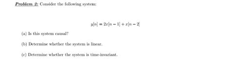 Solved Problem 2 Consider The Following System Chegg