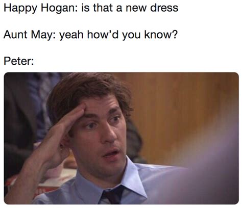 Happy Hogan Is That A New Dress Aunt May Yeah Howd You Know Peter