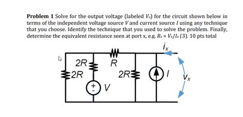 Solved Problem Solve For The Output Voltage Labeled Vx Chegg Com