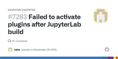 Failed To Activate Plugins After JupyterLab Build Issue 7283