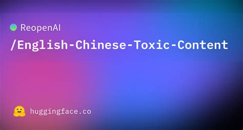Reopenai English Chinese Toxic Content · Datasets At Hugging Face