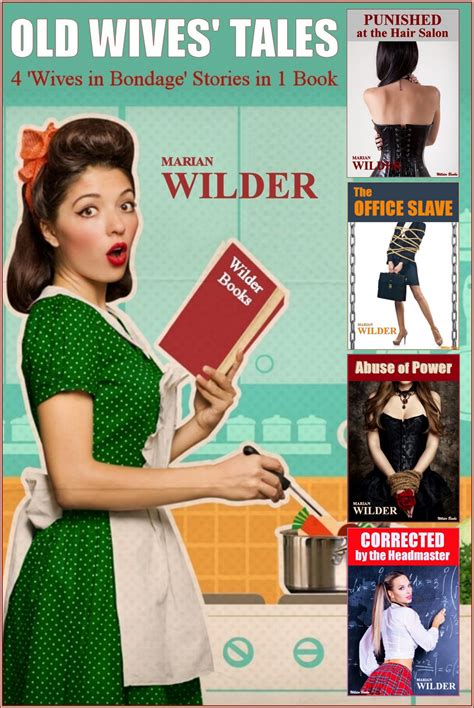 Old Wives Tales 4 Wives In Bondage Stories In 1 Book A Bdsm Erotic Anthology Punished At