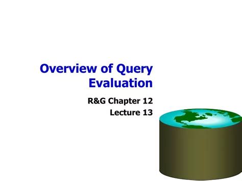 Ppt Overview Of Query Evaluation Powerpoint Presentation Free Download Id5143207