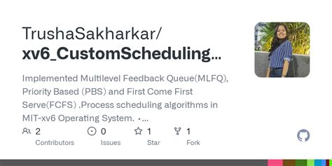 GitHub TrushaSakharkar Xv CustomSchedulingAndProcesses Implemented Multilevel Feedback Queue