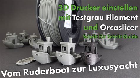3d Drucker Einstellen Mit Testgrau Filament Und Orca Slicer Youtube