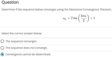 Solved Determine If The Sequence Below Converges Using The