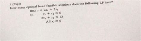 Solved 1 How Many Optimal Basic Feasible Solutions Does The