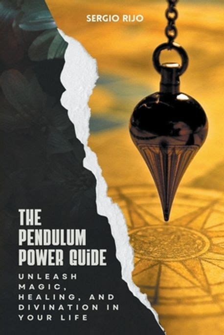 The Pendulum Power Guide Rijo Sergio 교보문고