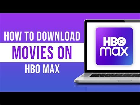 How To Download Movies From HBO Max On Laptop Explained