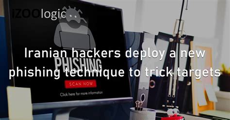 Iranian Hackers Deploy A New Phishing Technique To Trick Targets