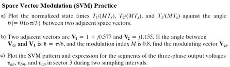 Solved Space Vector Modulation Svm Practice A Plot The