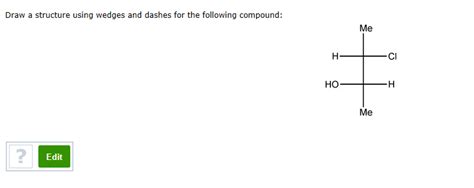 solved draw a structure using wedges and dashes for the