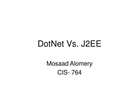 Ppt Dotnet Vs J2ee Powerpoint Presentation Free Download Id 6429829