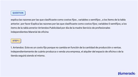 Solved Explica Las Razones Por Las Que Clasificaste Como Costos Fijos Variables O Semifijos