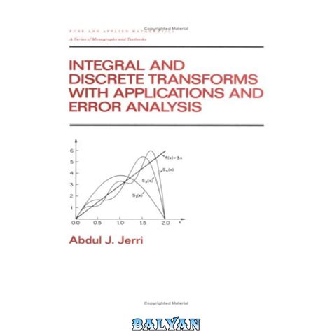دانلود کتاب Integral And Discrete Transforms With Applications And Error Analysis Chapman