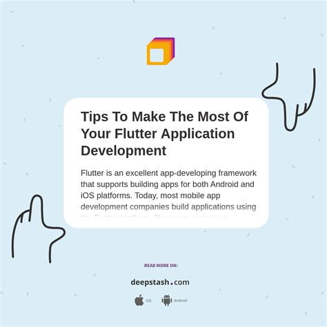 tips to make the most of your flutter application development deepstash