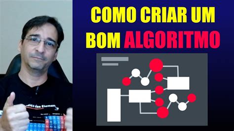 Como Criar Um Bom Algoritmo Sabeprogramar Youtube