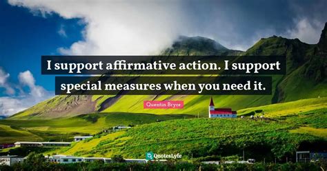 I Support Affirmative Action I Support Special Measures When You Need
