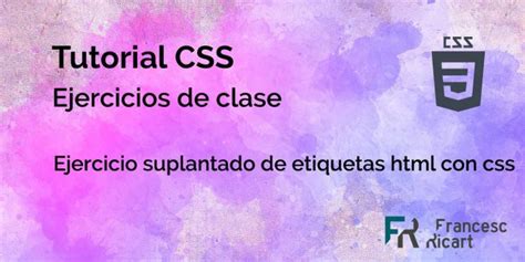 Ejercicios Css Archivos Página 3 De 3 Consultoría Web Y Formación