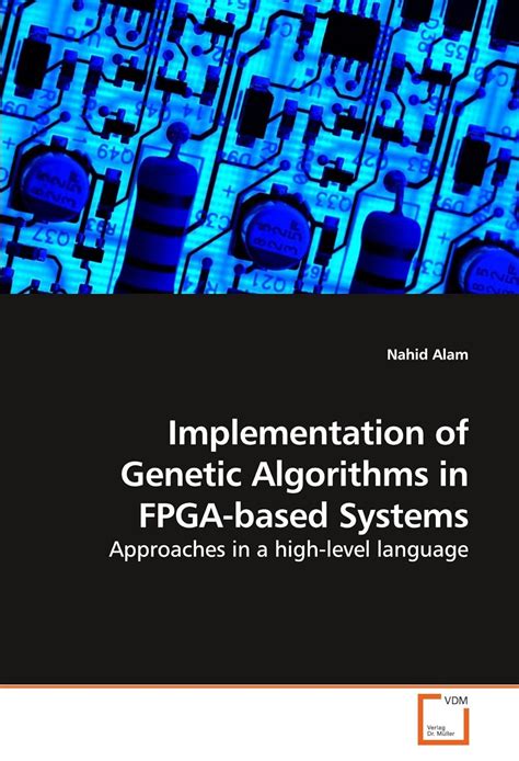Implementation Of Genetic Algorithms In Fpga Based Systems Approaches In A High Level Language
