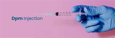 Dpm Injection Benefits Uses Dosage And Side Effects