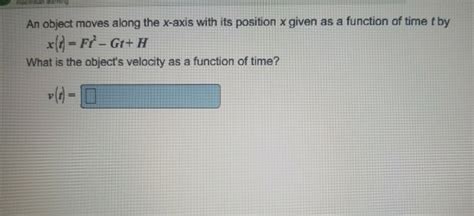 Solved An Object Moves Along The X Axis With Its Position X Chegg Com