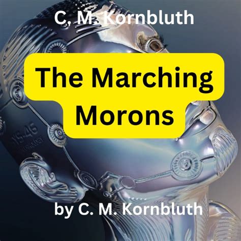 C M Kornbluth The Marching Morons Listen To Podcasts On Demand Free Tunein