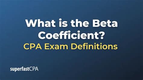 What Is The Beta Coefficient SuperfastCPA CPA Review