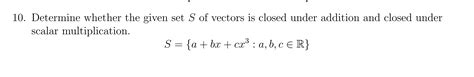 solved 10 determine whether the given set s of vectors is