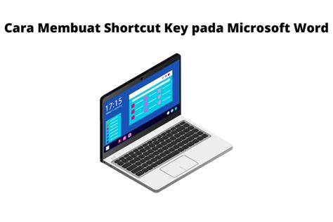 Cara Membuat Shortcut Key Pada Microsoft Word