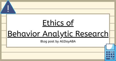 Ethics Of Behavior Analytic Research Behavior Behavior Analyst