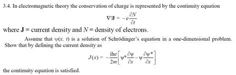 Solved 3 4 In Electromagnetic Theory The Conservation Of Charge Is Represented By The
