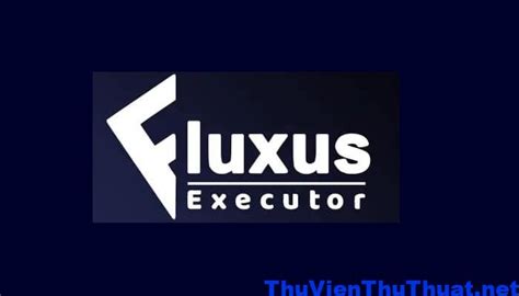 Tải Fluxus Roblox Apk V55 Script Mới Nhất Cho Android 2024