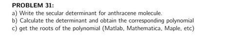 Solved Problem 31 A Write The Secular Determinant For