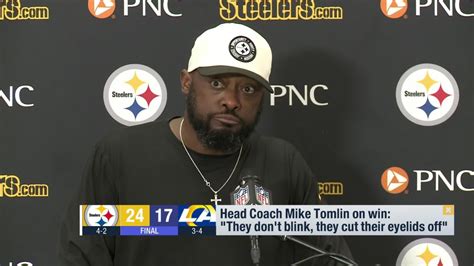 Pittsburgh Steelers Head Coach Mike Tomlin On Steelers Win They Dont
