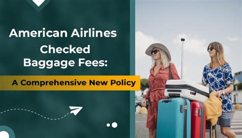 American Airlines Checked Baggage Fees New Policy News