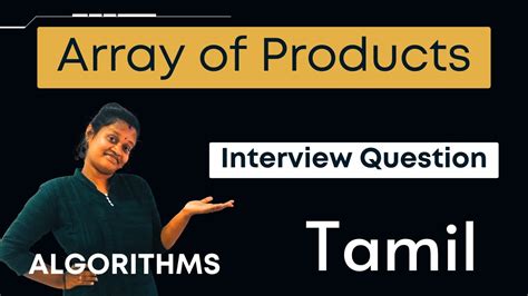 Array Of Products Interview Question Data Structure And Algorithms Learn In Tamil Lit