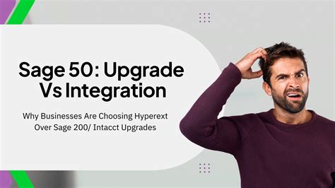 Sage 50 Upgrade Vs Integrate Hyperext
