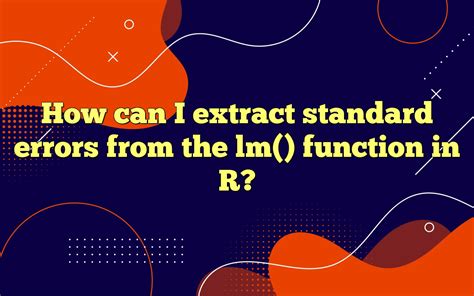How Can I Extract Standard Errors From The Lm Function In R
