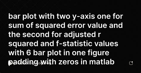 Gistlib Bar Plot With Two Y Axis One For Sum Of Squared Error Value