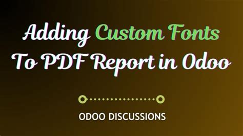 odoo discussions on linkedin adding custom fonts to qweb pdf reports