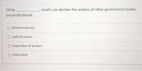 Solved Using ﻿courts Can Declare The Actions Of Other
