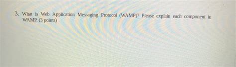 Solved 3 What Is Web Application Messaging Protocol Wamp