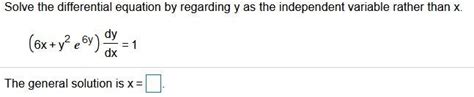 Solved Solve The Differential Equation By Regarding Y As The