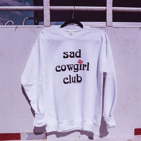 Sad Cowgirl Club Stayinyourlaynedrip